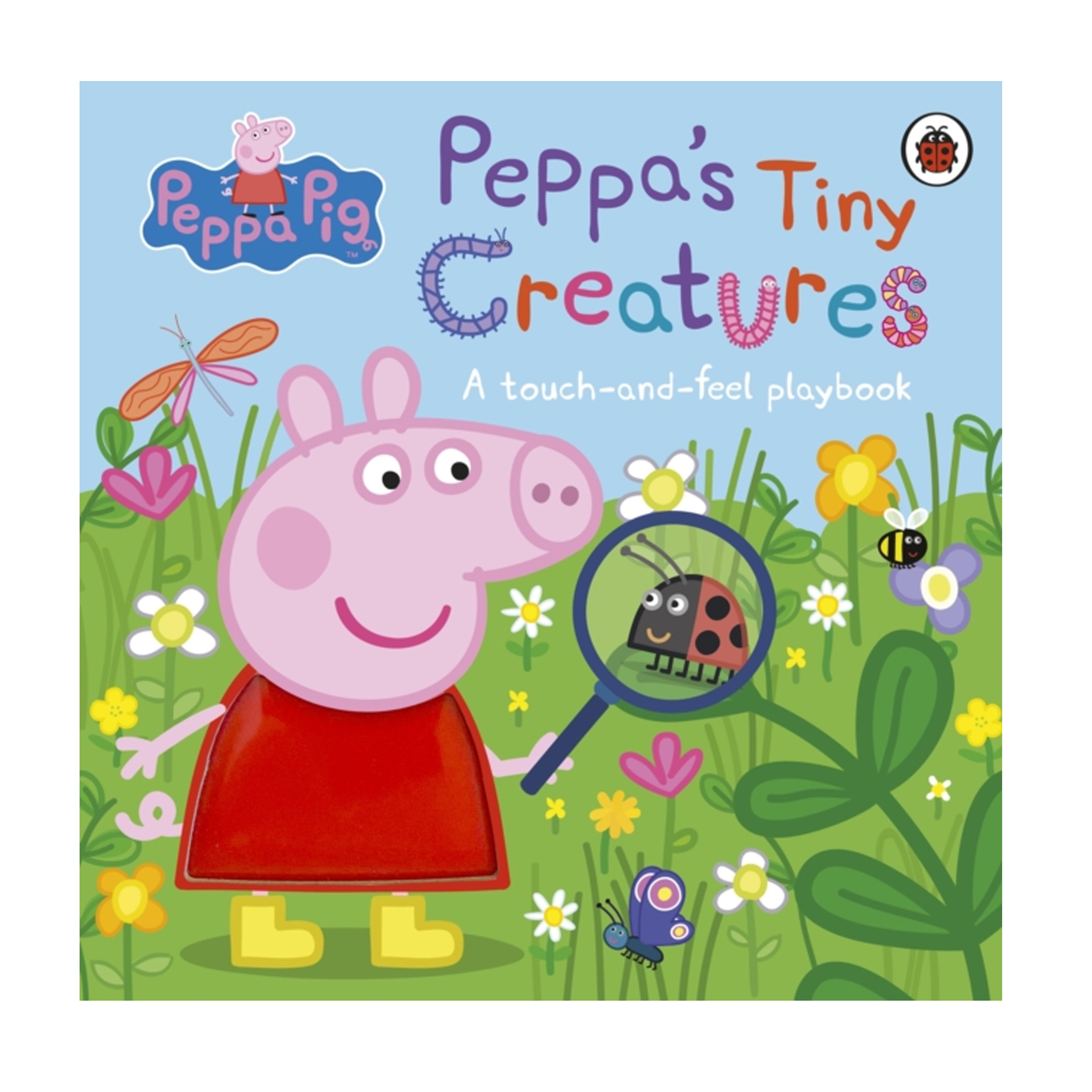 Peppa Pig: Peppa's Tiny Creatures, A touch and feel playbook